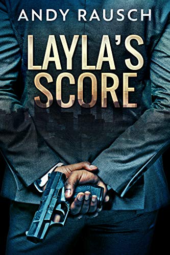 Layla's Score by Andy Rausch | Goodreads