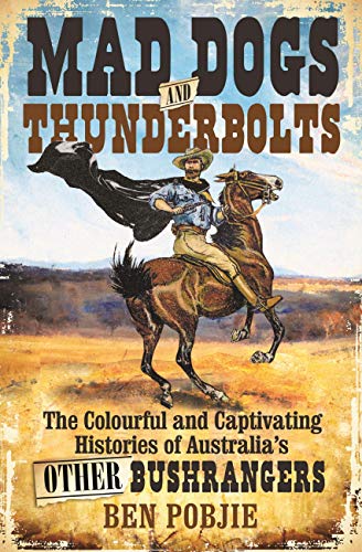 Mad Dogs and Thunderbolts by Ben Pobjie | Goodreads
