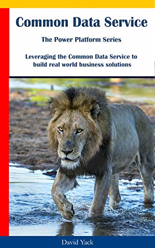 Common Data Service: The Power Platform Series by David Yack | Goodreads
