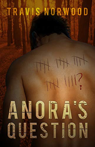 Anora's Question by Travis Norwood | Goodreads