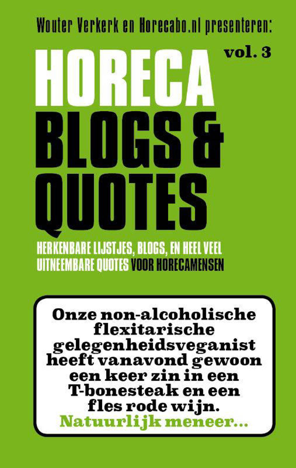 Horeca Blogs & Quotes vol. 3 by Wouter Verkerk | Goodreads