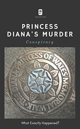 Princess Diana's Murder Conspiracy: What Exacty Happened? by Grapevine ...