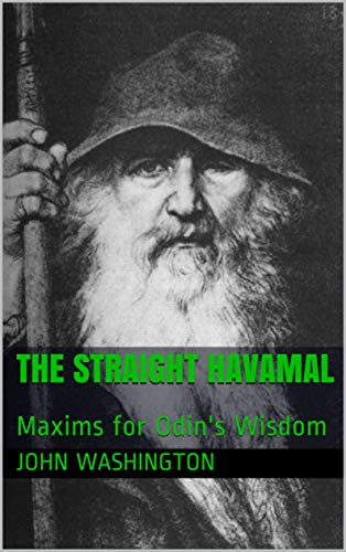 The Straight Havamal: Maxims for Odin's Wisdom by John Washington ...