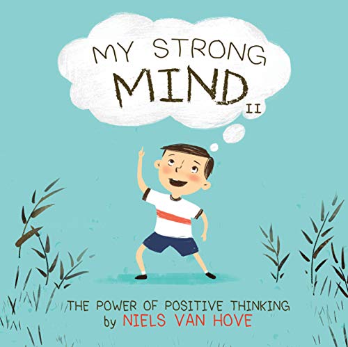 My Strong Mind II: The Power of Positive Thinking by Niels van Hove ...