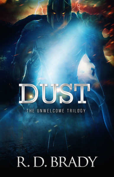 Dust (The Unwelcome Trilogy ##0.5) by R.D. Brady | Goodreads