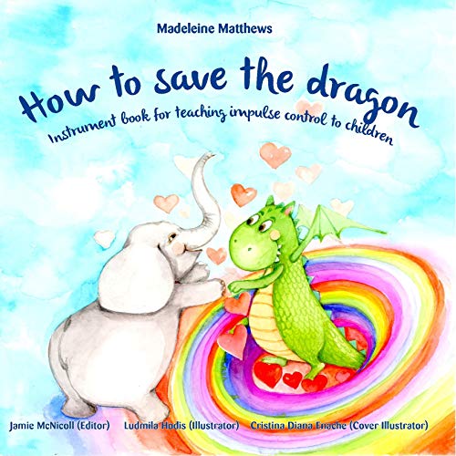 How to save the dragon: Children’s book for teaching impulse control ...