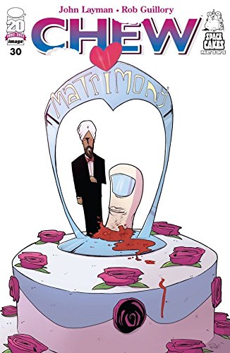 Chew #30 by John Layman | Goodreads