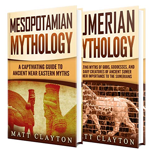 Mesopotamian Myths: A Captivating Guide to Myths from Mesopotamia and ...