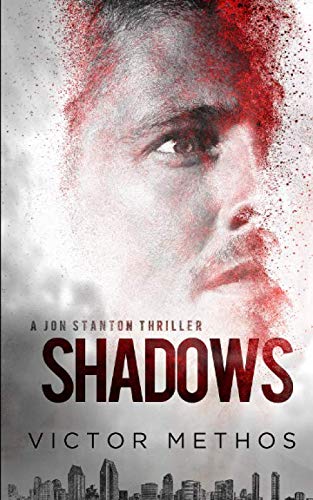 Shadows (Jon Stanton Mysteries) by Victor Methos | Goodreads