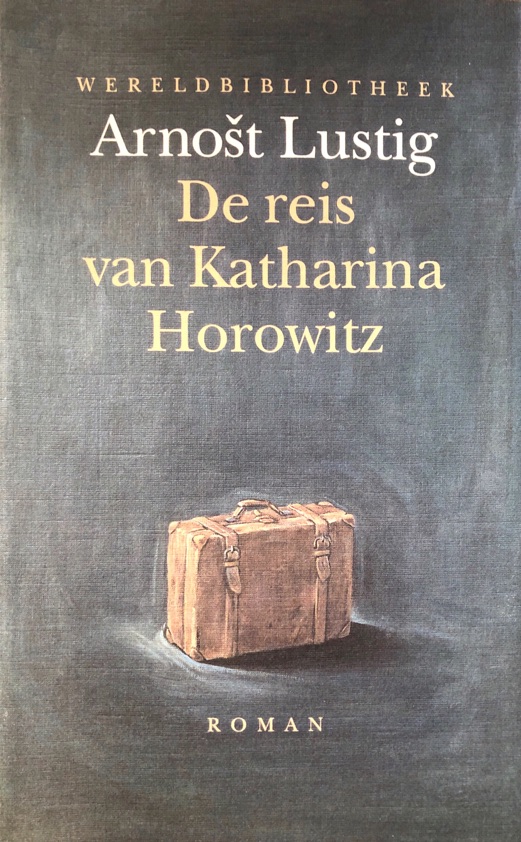 De reis van Katharina Horowitz by Arnošt Lustig | Goodreads