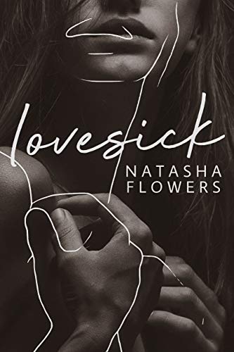 Lovesick by Natasha Flowers | Goodreads