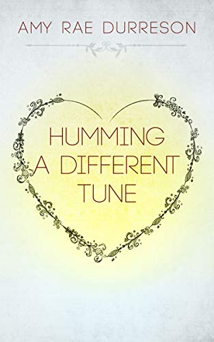 Humming a Different Tune by Amy Rae Durreson | Goodreads