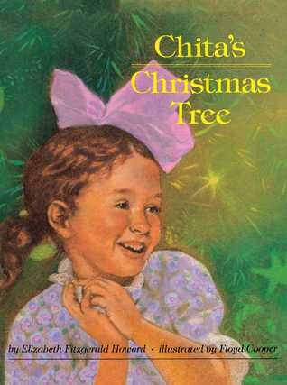 Chita's Christmas Tree by Elizabeth Fitzgerald Howard | Goodreads