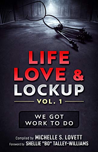 Life, Love & Lockup: We Got Work to Do by Michelle Lovett | Goodreads