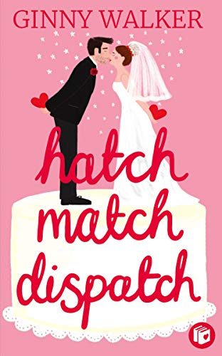 Hatch Match Dispatch by Ginny Walker | Goodreads