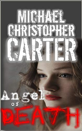 Angel of Death by Michael Christopher Carter | Goodreads