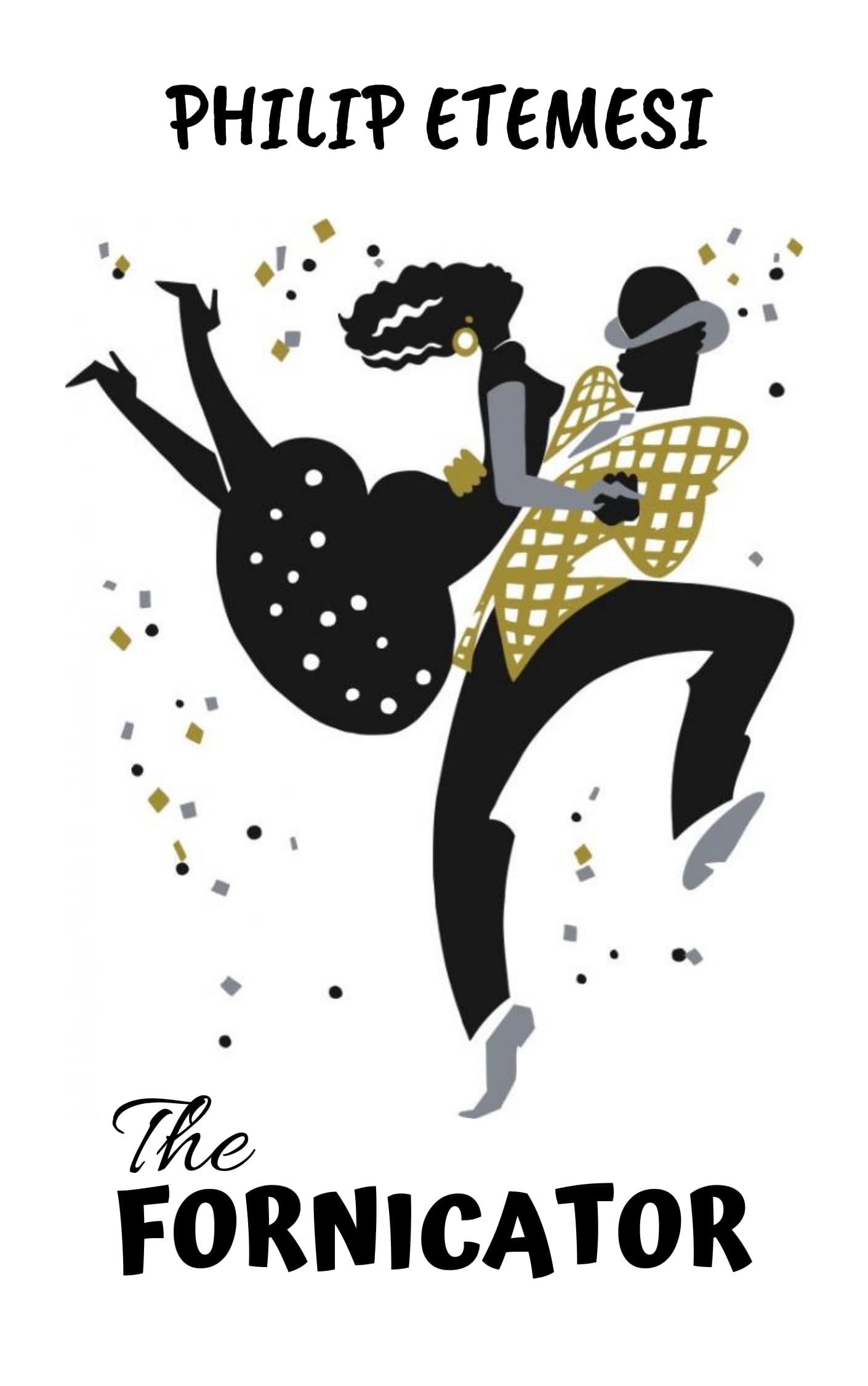 The Fornicator by Philip Etemesi | Goodreads