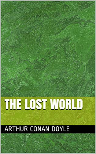 The Lost World by Arthur Conan Doyle | Goodreads