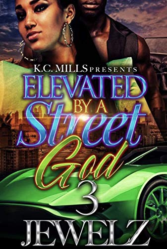 Elevated By A Street God 3 by Jewelz | Goodreads