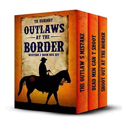 Outlaws at the Border by T.R. Durant | Goodreads