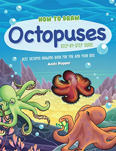 How to Draw Octopuses Step-by-Step Guide: Best Octopus Drawing Book for ...
