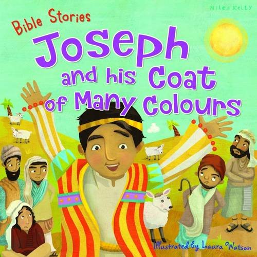 Bible Stories: Joseph and His Coat of Many Colours by Miles Kelly ...