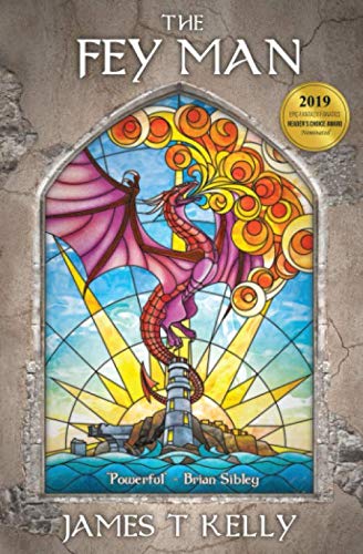 The Fey Man (The Realm Rift Saga, #1) by James T. Kelly | Goodreads