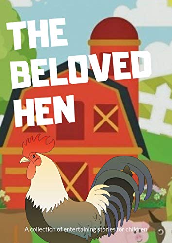 The beloved chicken: fun bedtime story for kids _ Great bedtime stories ...