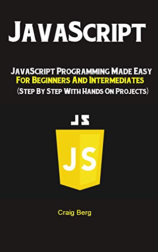 JavaScript: JavaScript Programming Made Easy for Beginners ...