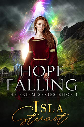Hope Falling: Book One in the Prism Series by Isla Stuart | Goodreads