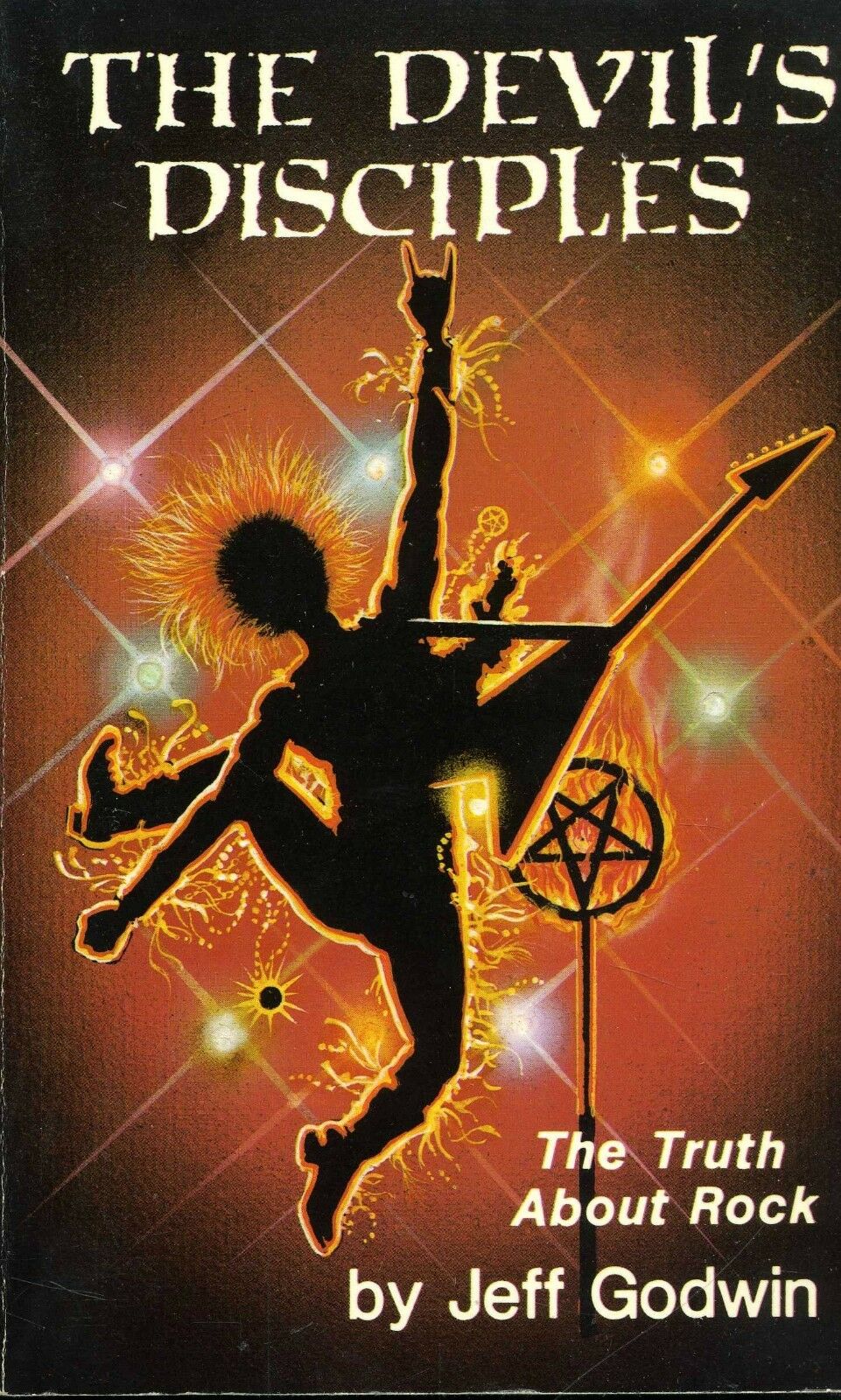 Devil's Disciples: The Truth About Rock Music by Jeff Godwin | Goodreads