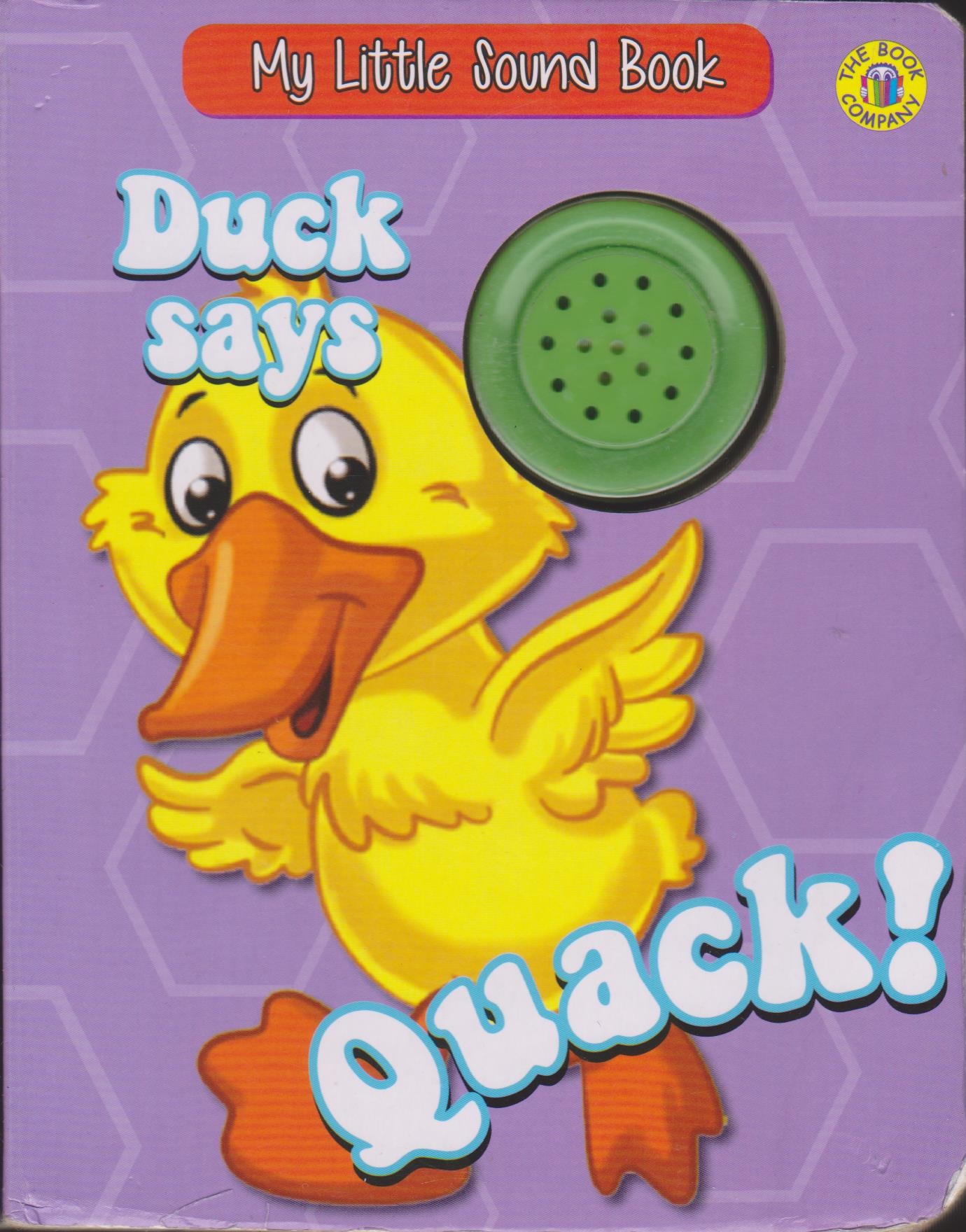 Duck says Quack! (My Little Sound Book) by Glenn Johnstone | Goodreads