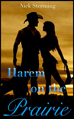 Harem on the Prairie: Part One by Nick Storming | Goodreads