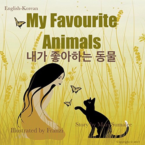 My Favourite Animals 내가 좋아하는 동물: Dual Language Edition English-Korean ...
