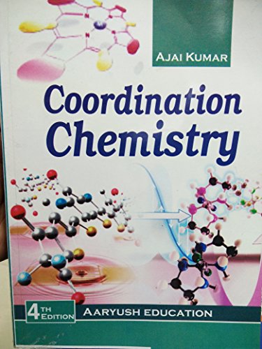COORDINATION CHEMISTRY by Ajai Kumar | Goodreads