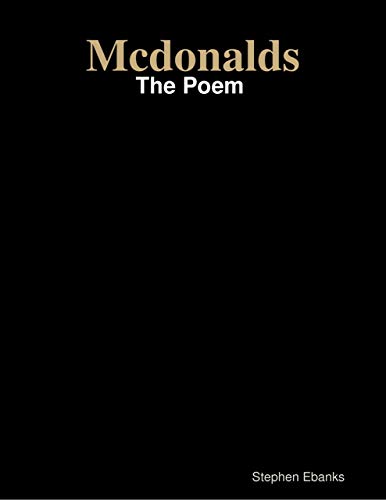 Mcdonalds: The Poem by Stephen Ebanks | Goodreads