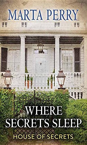 Where Secrets Sleep by Marta Perry | Goodreads