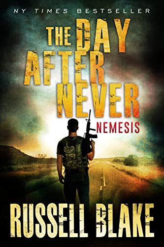 Nemesis (The Day After Never, #9) by Russell Blake | Goodreads