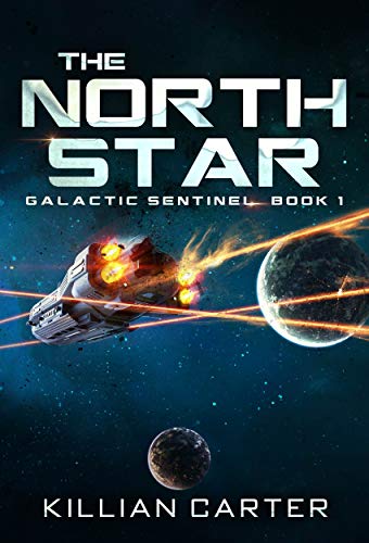 The North Star: Fast-paced Space Opera by Killian Carter | Goodreads