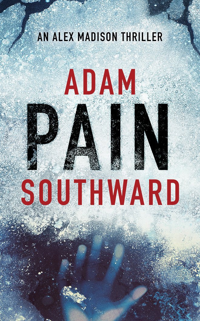 Pain (Alex Madison, 2) by Adam Southward | Goodreads