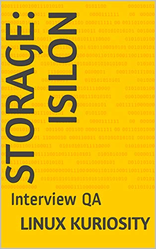 Storage: Isilon : Interview QA by Linux Kuriosity | Goodreads