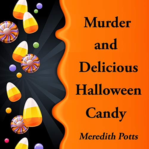 Murder and Delicious Halloween Candy by Meredith Potts | Goodreads