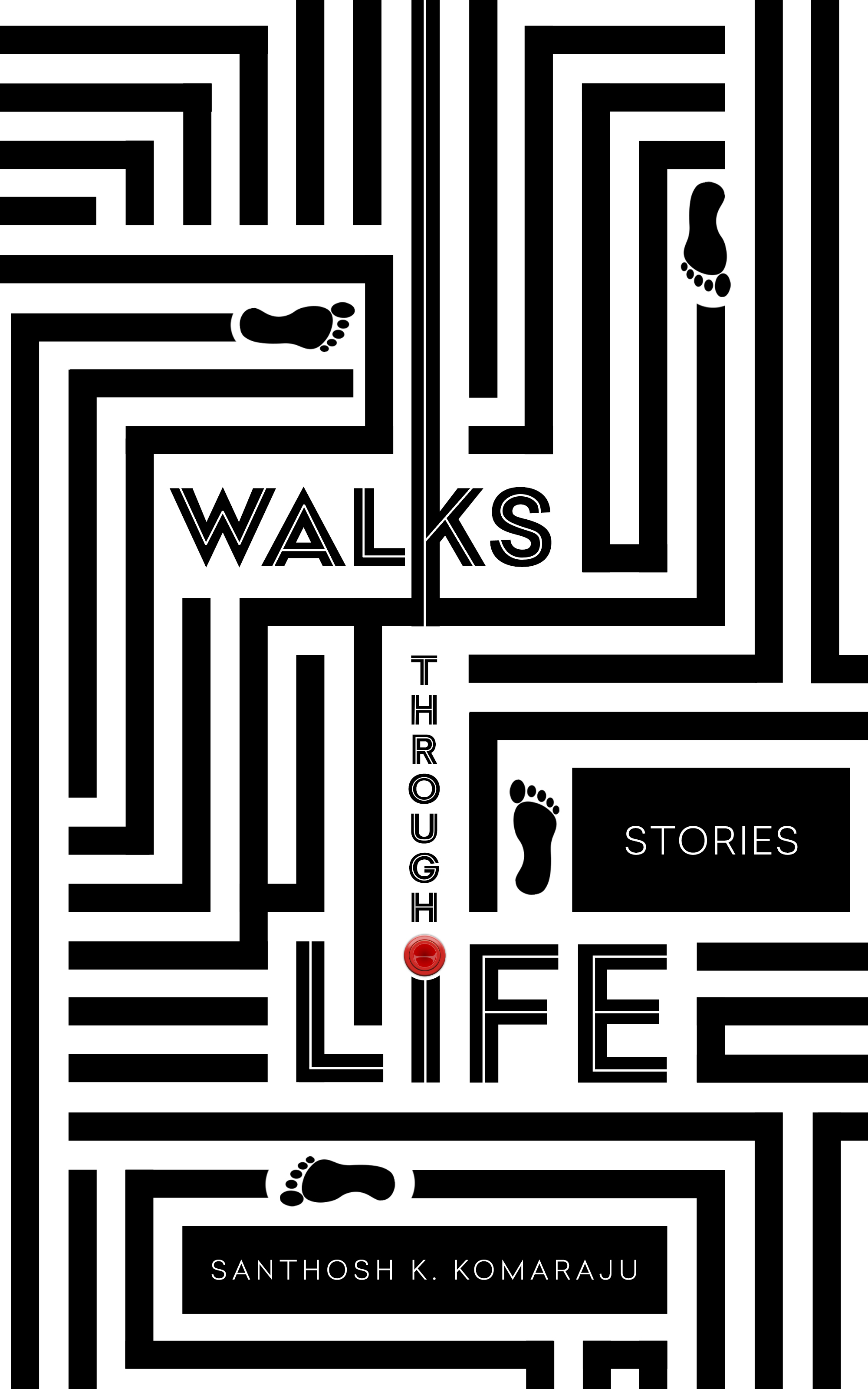 Walks Through Life: Stories by Santhosh Komaraju | Goodreads