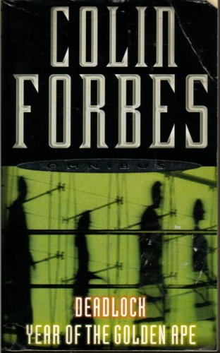 Deadlock / Year of the Golden Ape by Colin Forbes | Goodreads