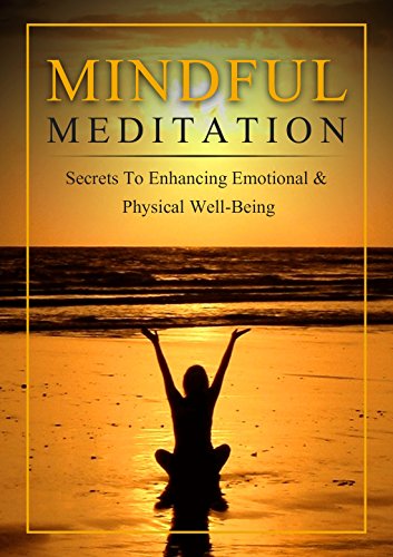 Mindful Meditation Mastery: Discover Ancient And Proven Methods To ...