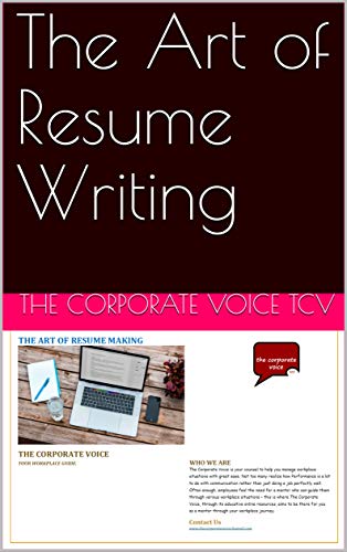 The Art of Resume Writing by The Corporate Voice TCV | Goodreads