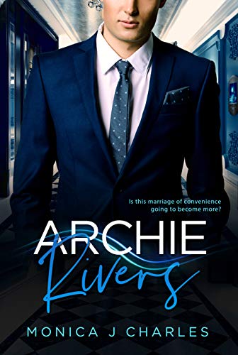 Archie Rivers (Tycoons From Money, #2) by Monica J. Charles | Goodreads