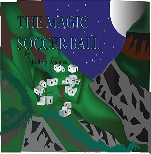 The Magic Soccer Ball (Pica Book 1) by Rodrigo Anduiza | Goodreads