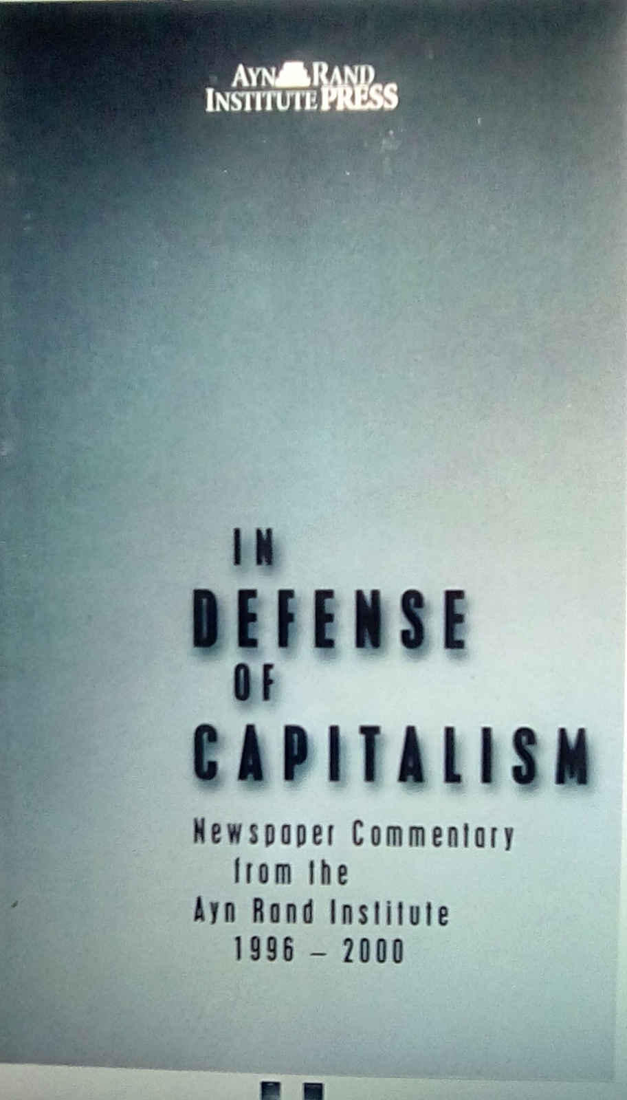 In defense of Capitalism: Newspaper Commentary from the Ayn Rand ...