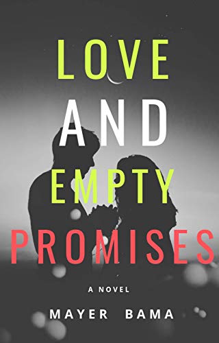 love and empty promises by bama mayer | Goodreads